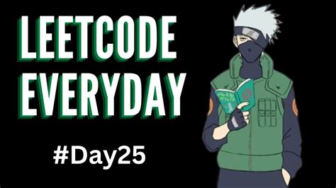 Leetcoding Everyday Until I Find A Job Day 025 Youtube