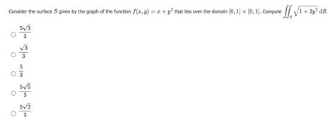 Solved Consider The Surface S Given By The Graph Of The Chegg