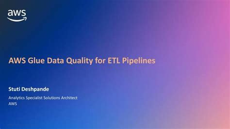 Stuti Deshpande On Linkedin Introducing Aws Glue Data Quality For Etl Pipelines Amazon Web