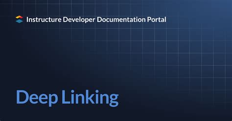 deep linking instructure developer documentation portal