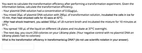 Solved You Want To Calculate The Transformation Efficiency