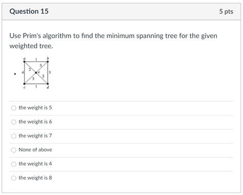 Solved Question Pts Use Prim S Algorithm To Find The Chegg