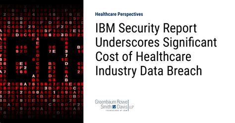 Ibm Security Report Underscores Significant Cost Of Healthcare Industry