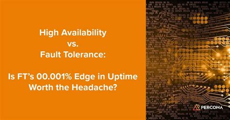 Percona On Linkedin High Availability Vs Fault Tolerance Is Fts 00001 Edge In Uptime