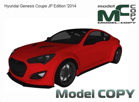 Hyundai Genesis Coupe Jp Edition 2014 3d Model 16671 Model Copy