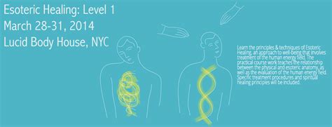 Esoteric Healing Level 1 March 28 31 Lucid Body Acting Classes