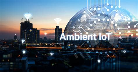 Ambient Iot Eliminates Batteries Increases Accessibility Ceva Ip