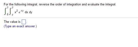 Solved For The Following Integral Reverse The Order Of Chegg Com