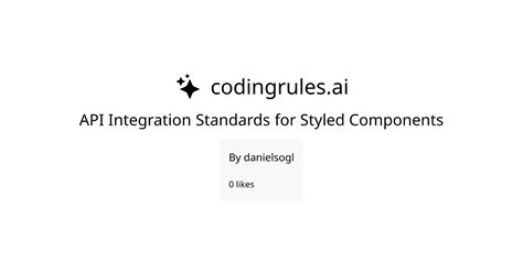Api Integration Standards For Styled Components Coding Rules