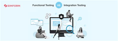 Functional Testing Vs Integration Testing A Detailed Guide On The Differences