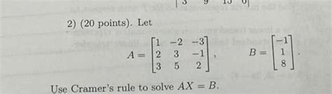 Solved Use Cramers Rule To Solve Please Explain Step By Chegg Com