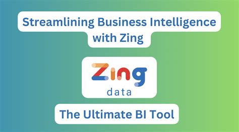 The Ultimate Bi Tool Zing Data Genai Business Intelligence That Works Anywhere