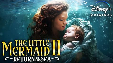 The Little Mermaid 2 Return To The Sea Teaser 2024 With Halle Bailey