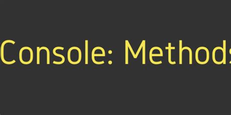 Understanding And Using Javascript Console Api Dev Community