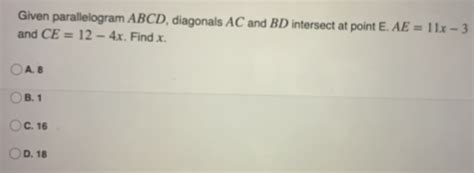 Solved Given Parallelogram Abcd Diagonals Ac And Bd Intersect At