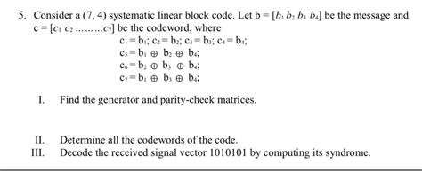 Solved 5 Consider A 74 Systematic Linear Block Code Let