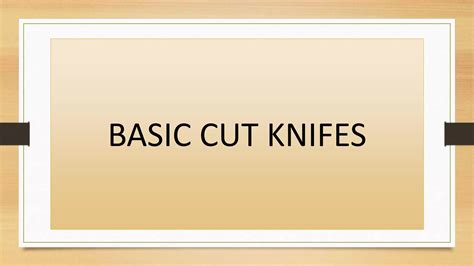 Basic Cut Knife Pptx