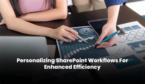 Personalizing Sharepoint Workflows For Enhanced Efficiency Al Rafay