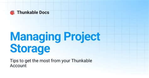 Managing Project Storage Thunkable Docs
