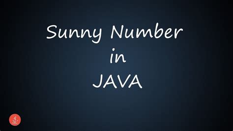 Sunny Number In Java Bluejcode Youtube