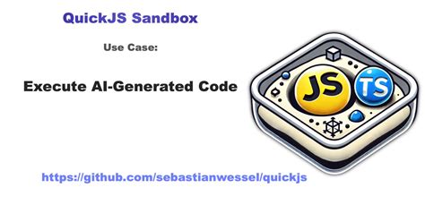 Execute Ai Generated Code Quickjs