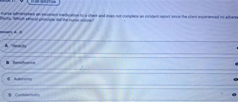 Solved Nurse Administers An Incorrect Medication To A Client