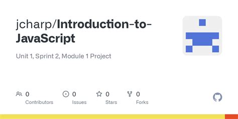 GitHub Jcharp Introduction To JavaScript Unit 1 Sprint 2 Module 1 Project