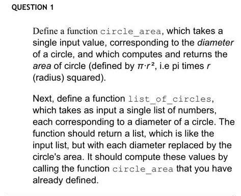 Solved Define A Function Circle Area Which Takes A Sing