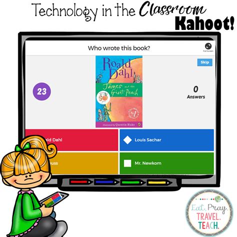 Eat Pray Travel Teach Tech In The Classroom Kahoot