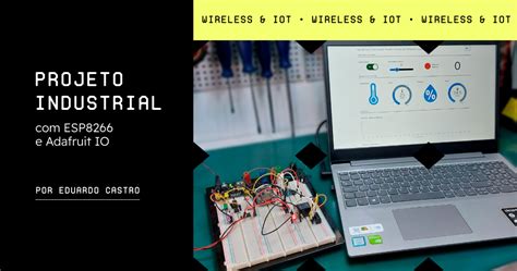 Github Makerheroprojeto Industrial Com Esp8266 E Adafruit Io