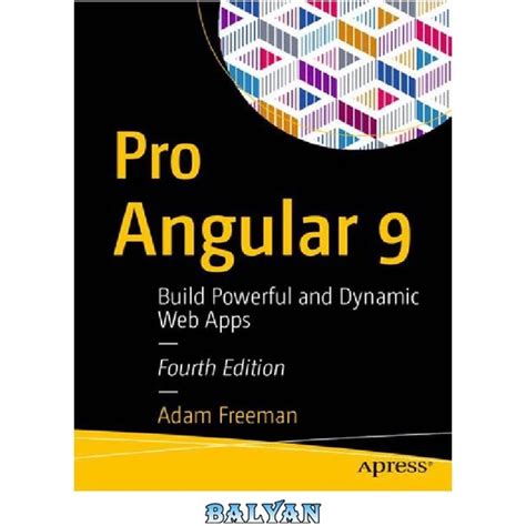 خرید و قیمت دانلود کتاب Pro Angular 9 Build Powerful And Dynamic Web Apps ترب