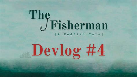 The Fisherman Devlog Main Ship D Model Fishing Minigame Improvements News ModDB