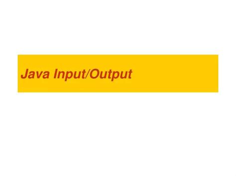 PPT Java Input Output PowerPoint Presentation Free Download ID