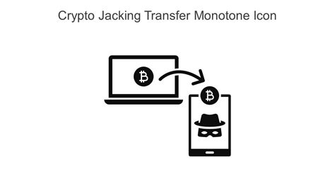 Crypto Jacking Transfer Monotone Icon In Powerpoint Pptx Png And Editable Eps Format Ppt Template