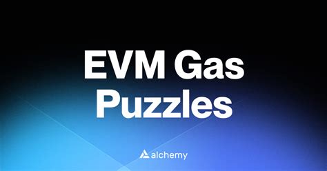 Evm Gas Puzzles Web3 Security Tools Alchemy