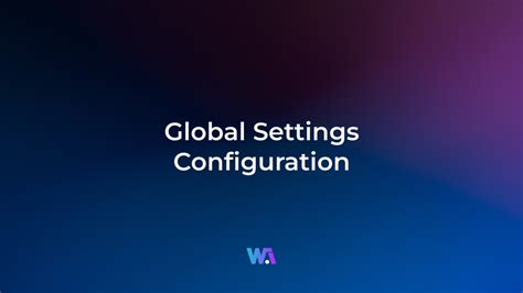 global settings configuration wescle