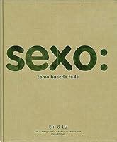 Sex How To Do Everything By Emma Taylor