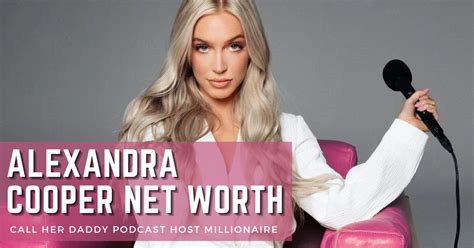 Alexandra Cooper Net Worth Call Her Daddy Podcast Host Millionaire