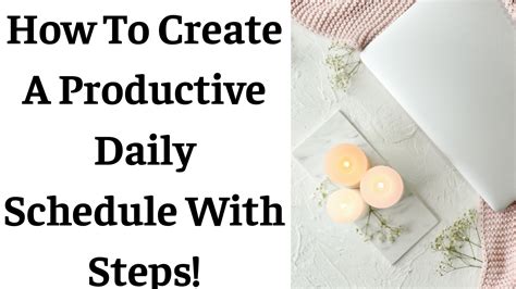How To Create A Productive Daily Schedule With Steps