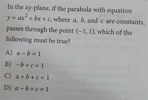 Solved In The Xy Plane If The Parabola With Equation Y Ax 2 Bx C