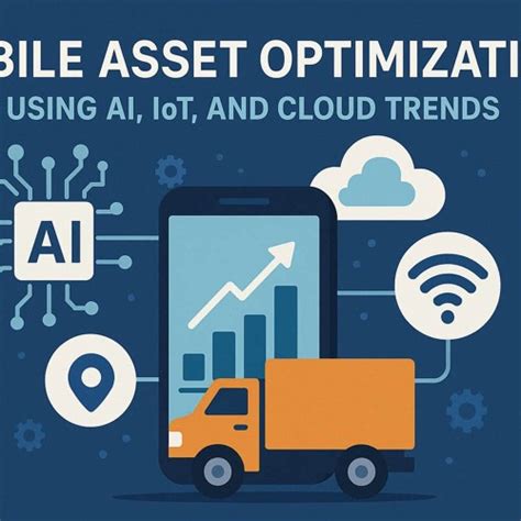 Stream Episode Mobile Asset Optimization Using Ai Iot And Cloud Trends By Podcast