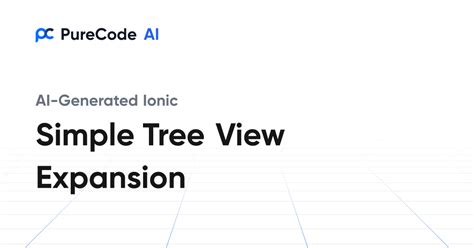 Quickly Create Ionic Simple Tree View Expansion With Ai