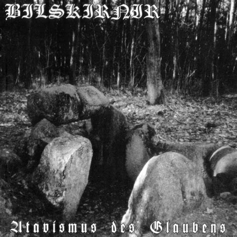 Bilskirnir Atavismus Des Glaubens 2003 Album Review