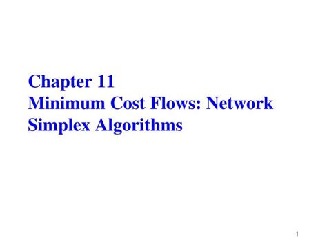 ppt chapter 11 minimum cost flows network simplex algorithms powerpoint presentation id 5379849