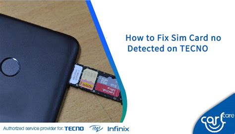 Kenya How To Fix If SIM Card Cannot Be Detected On TECNO Phone Carlcare
