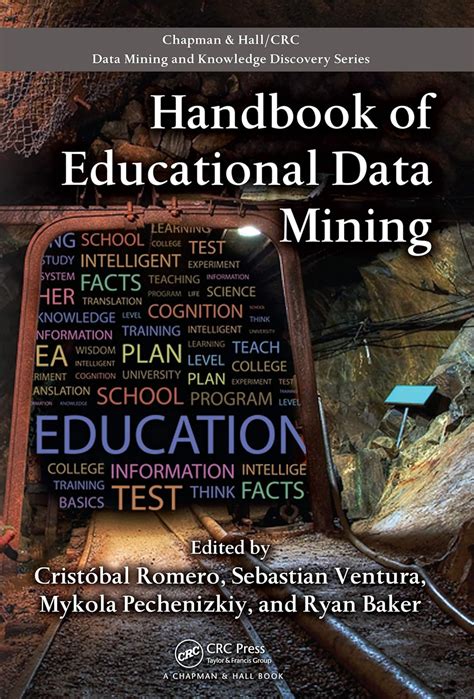 Handbook Of Educational Data Mining Chapman And Hallcrc Data Mining And Knowledge Discovery