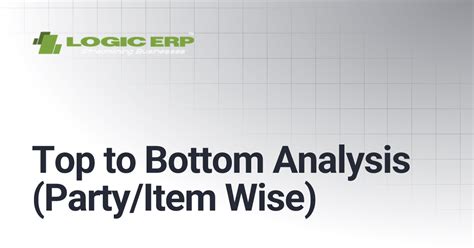Top To Bottom Analysis Partyitem Wise Logic Erp Docs