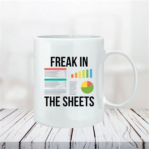 Freak In The Sheets Mug Funny Mug For Excel Wizards And Spreadsheet