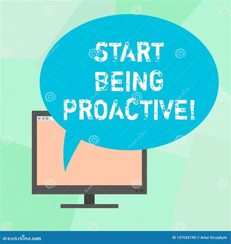 Conceptual Hand Writing Showing Start Being Proactive Business Photo