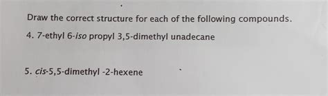 Solved Could You Please Help Me Draw The Correct Structure Chegg